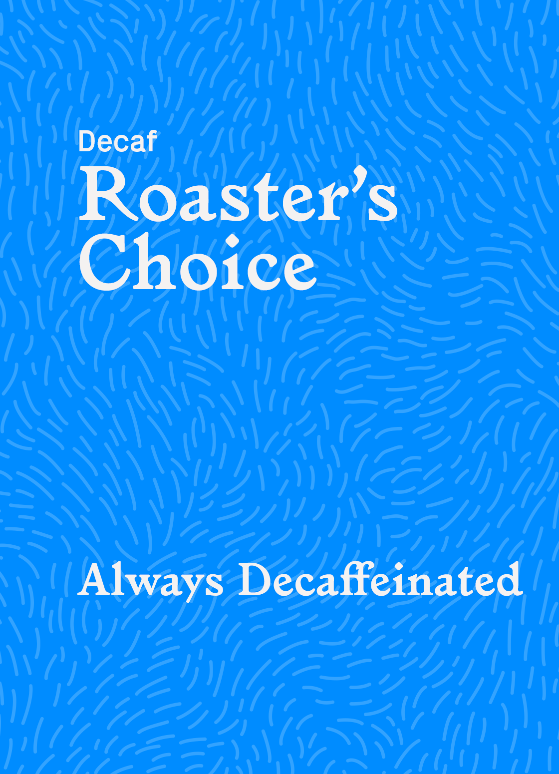 Roaster's Choice - Decaf – Little Wolf Coffee